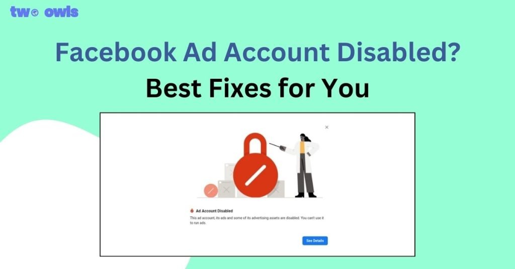 Facebook Ad Account Disabled? Best Fixes for You in 2026