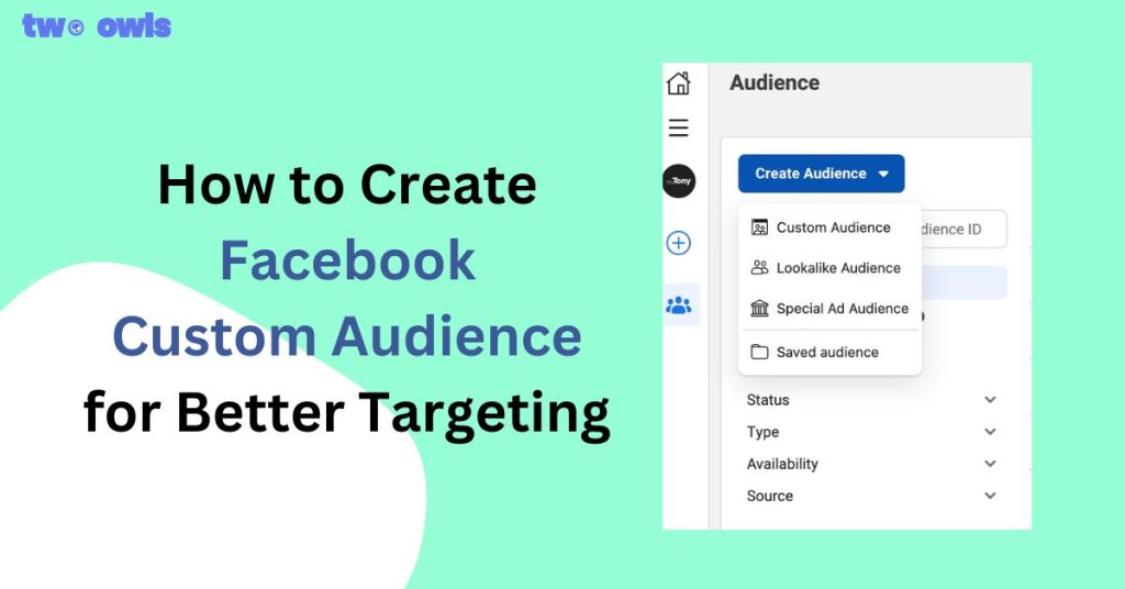 How to Create Facebook Custom Audience for Better Targeting