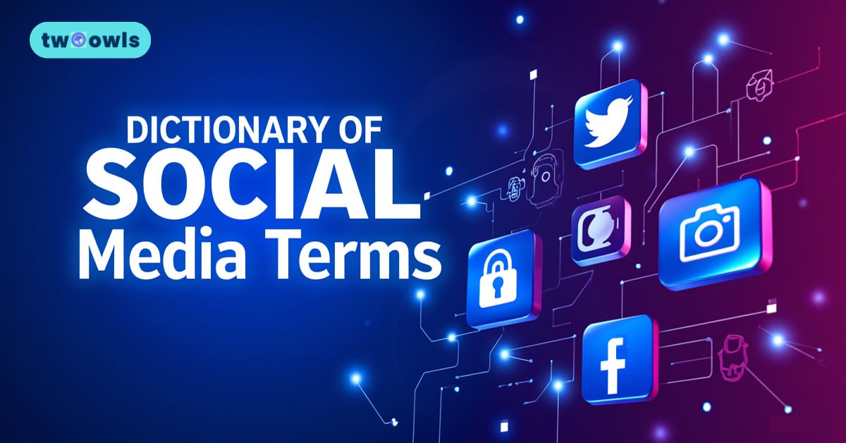 📑Dictionary of Social Media Terms - Two Owls